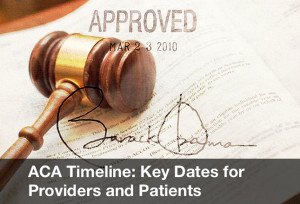 LabFlorida - ACA Timeline: Key Dates for Providers and Patients ...